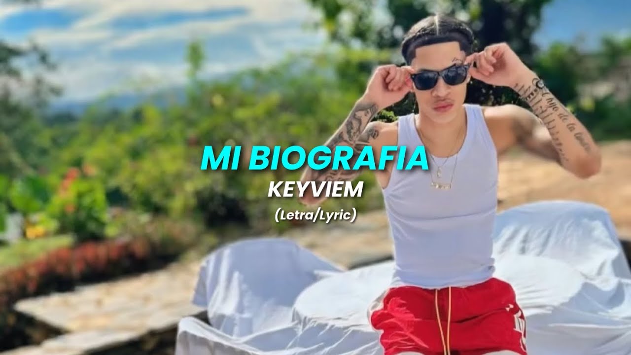 Keyviem - Mi Biografía (Letra/Lyric) - YouTube