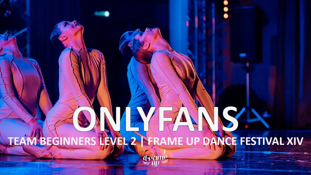 ONLYFANS - TEAM BEGINNERS LEVEL 2 | FRAME UP DANCE FESTIVAL XIV - YouTube