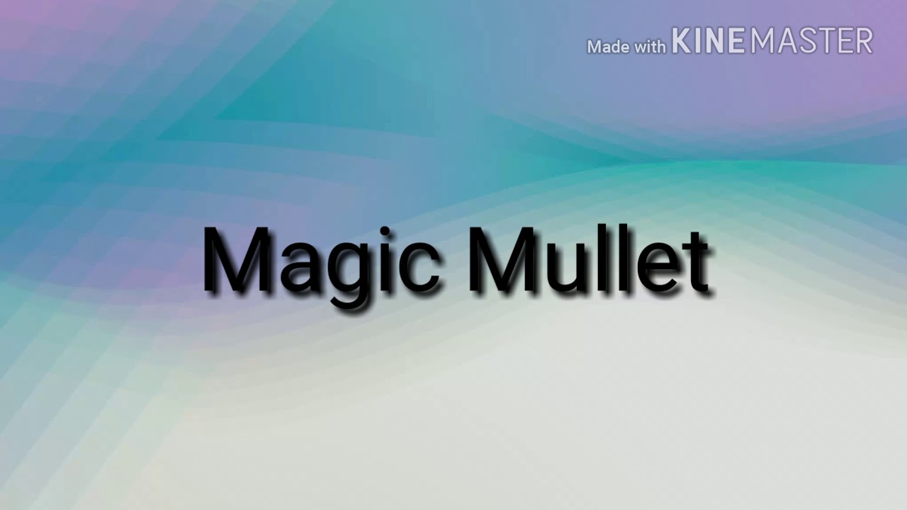Magic Mullet / Music - YouTube