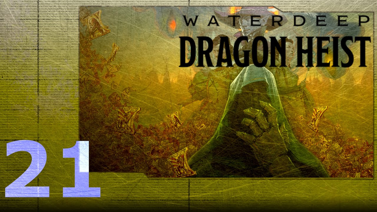Nat19: Waterdeep Dragon Heist | Session 21: Obliteros (D&d 5th Edition ...