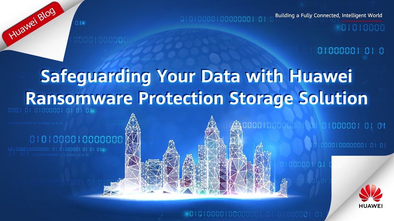 #HuaweiBlog-Safeguarding Your Data with Huawei Ransomware Protection ...