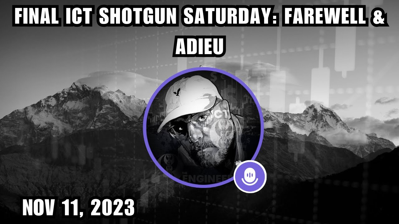 ICT Twitter Space | Final ICT Shotgun Saturday: Farewell & Adieu ...