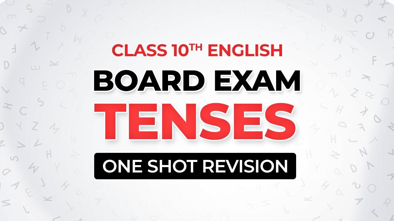 Class 10 English Grammar Tenses I Tenses One Shot Revision I Tenses in ...