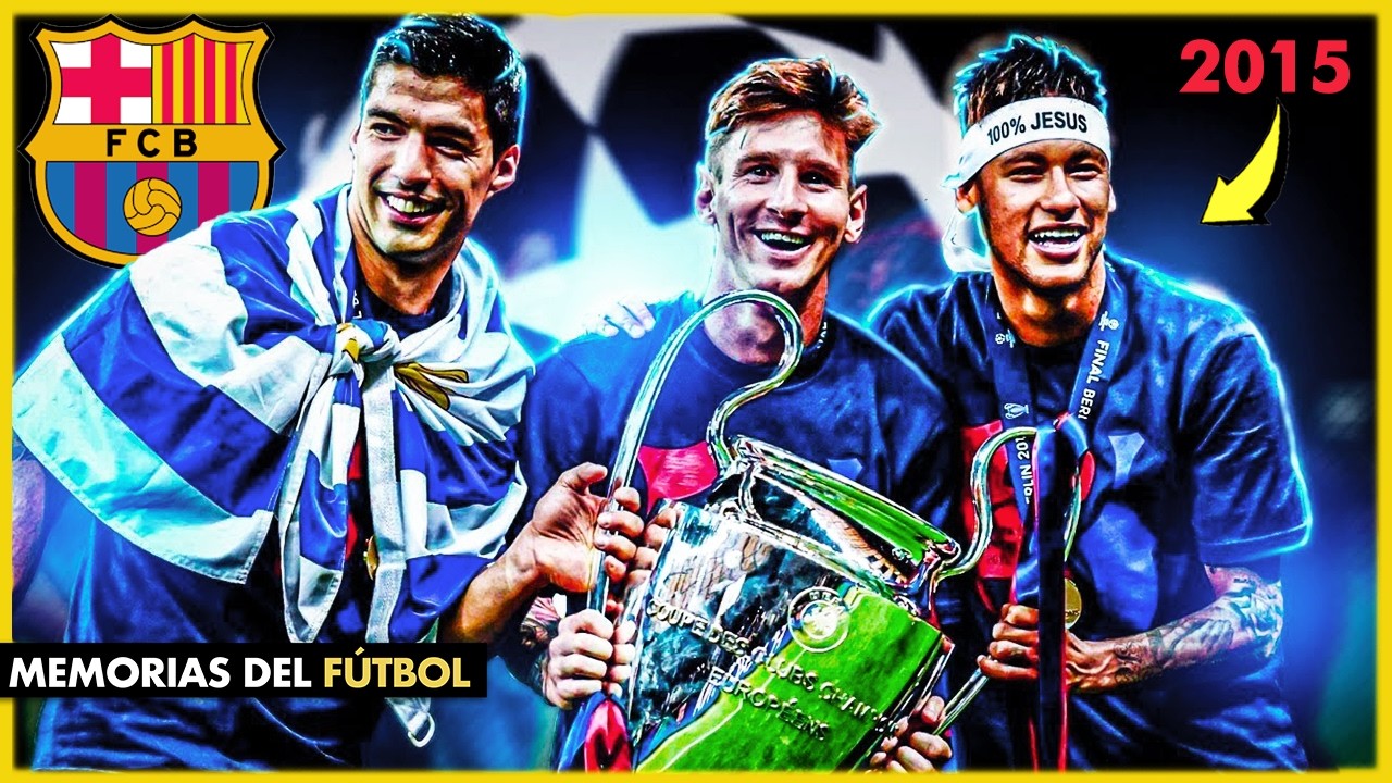 La ÚLTIMA CHAMPIONS del BARÇA de la MSN (2015) 🏆 ️💙 (Resumen torneo ...
