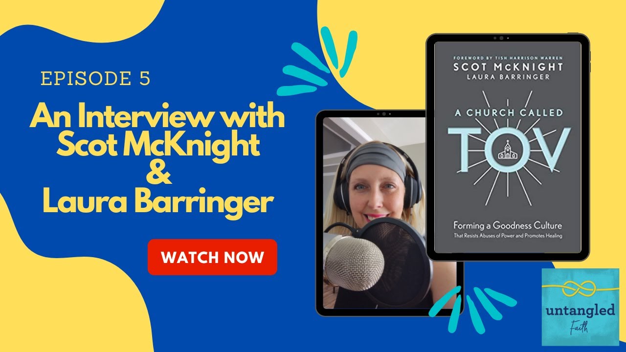 5: An Interview with Scot McKnight & Laura Barringer - YouTube