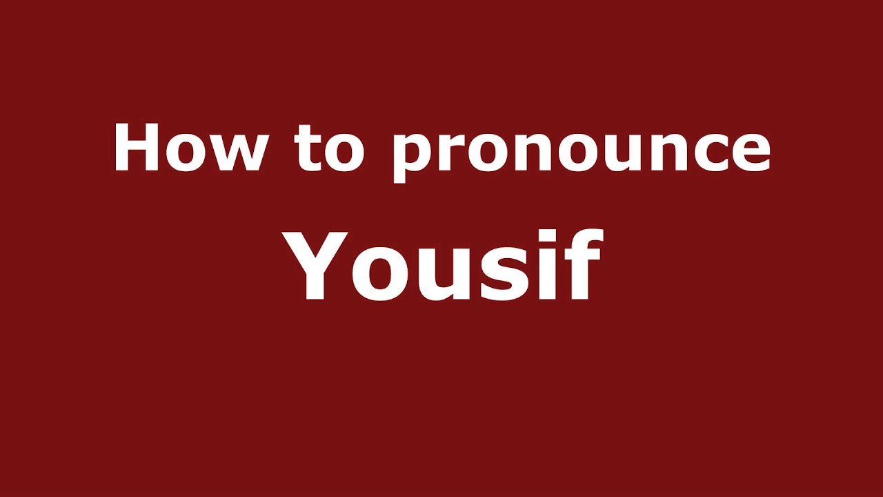 How to Pronounce Yousif - PronounceNames.com - YouTube