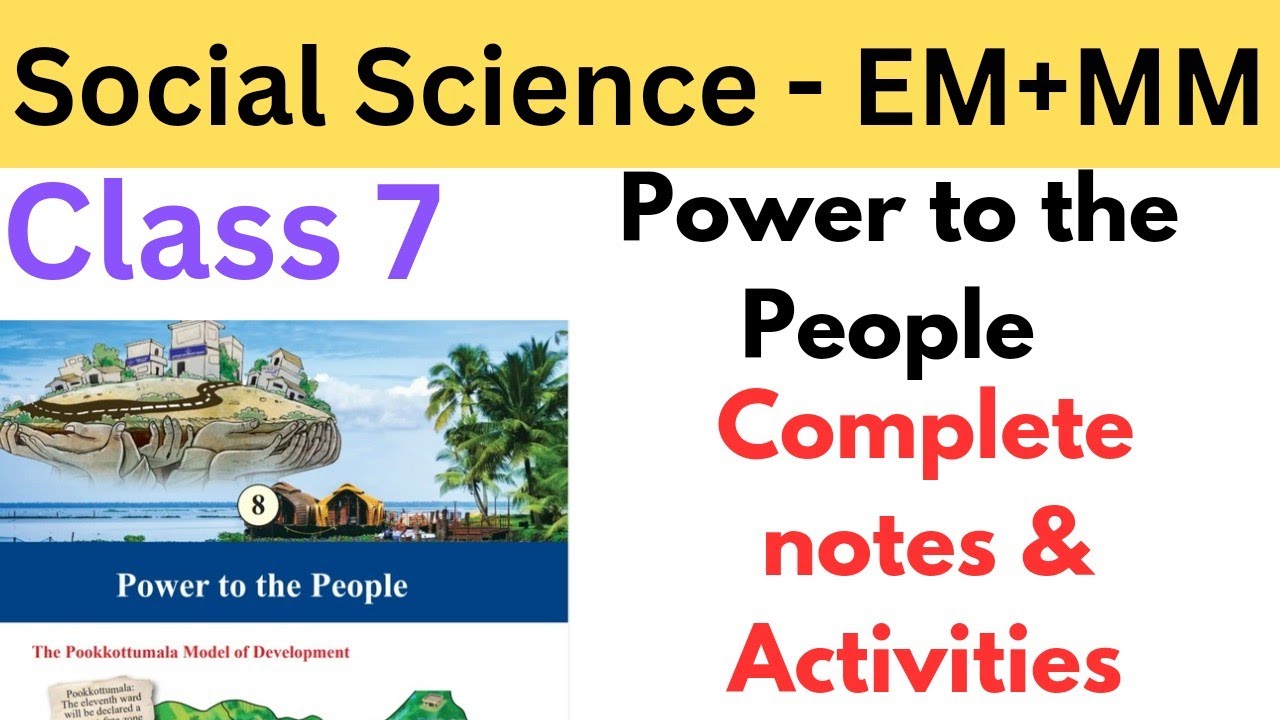 Class 7 social science MM+EM Chapter 8 power to the people complete ...