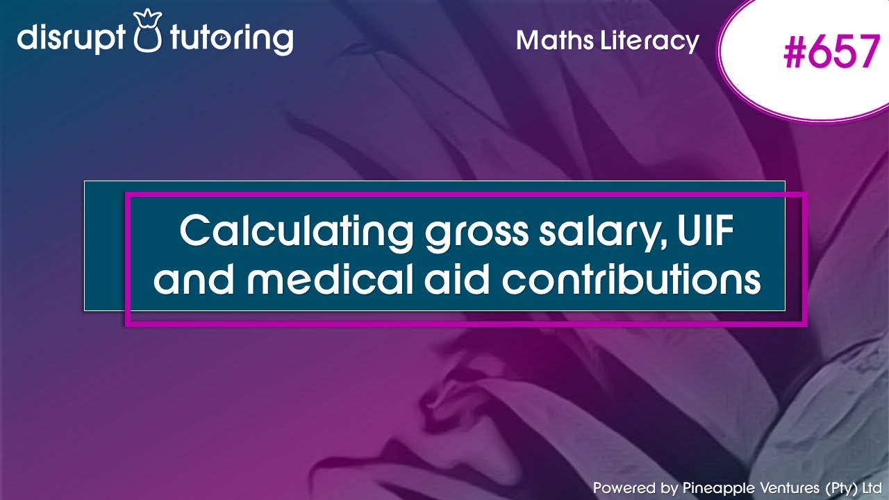 657 Calculating Gross Salary UIF And Medical Aid Contributions YouTube 657-calculating-gross-salary-uif-and-medical-aid-contributions-youtube