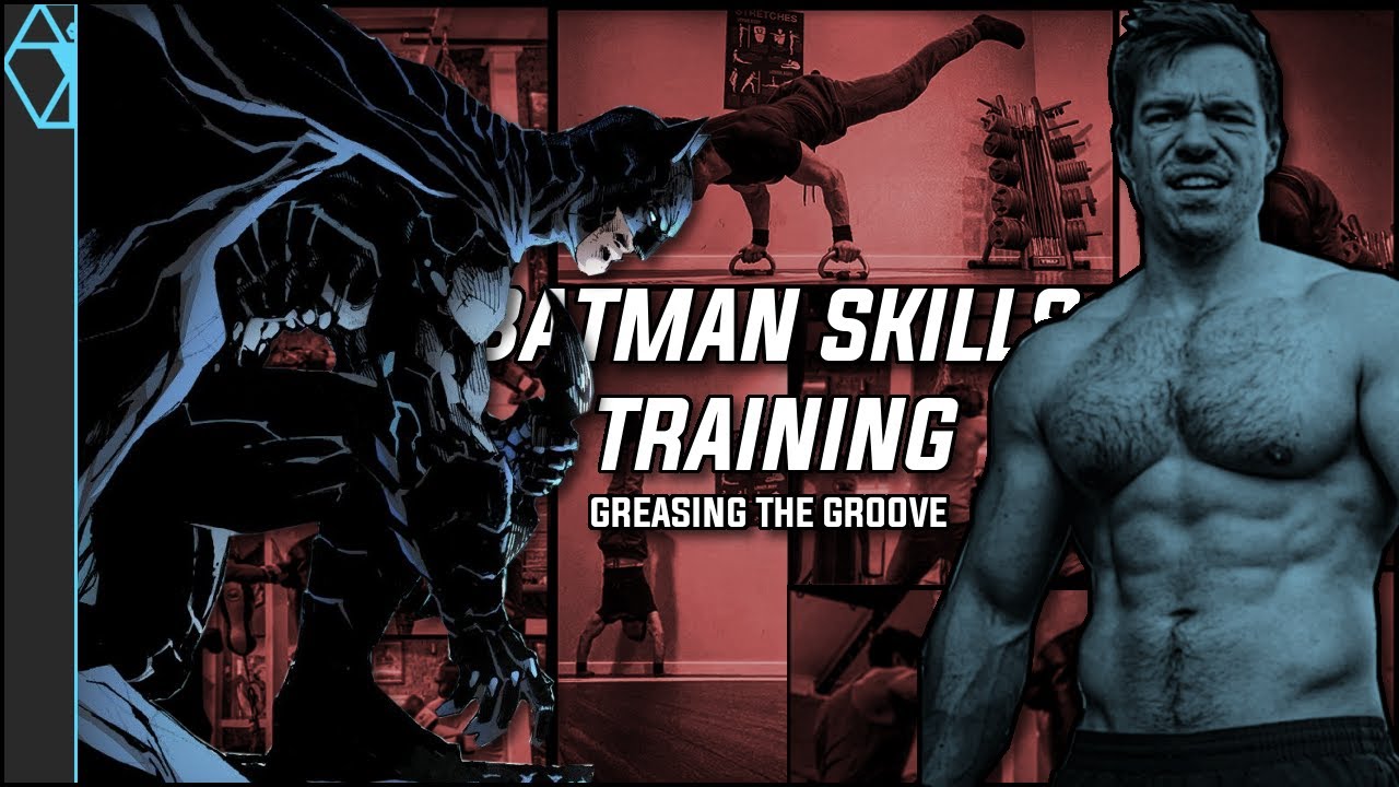 Batman Skills Training: Greasing the Groove and More - YouTube
