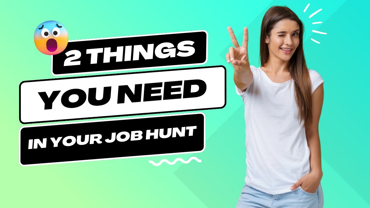 Two Things You Need in Your Job Hunt | HOW TO GET A JOB FAST - YouTube