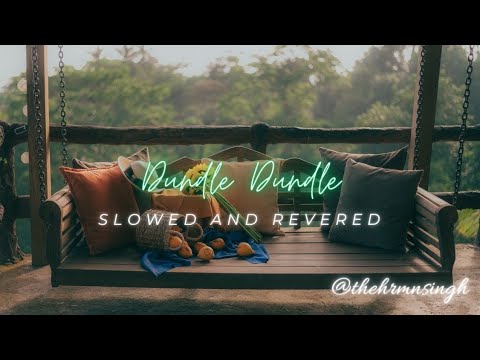 Dundle Dundle | Bunny Johal | Slowed And Revered | Punjabi Song | The ...