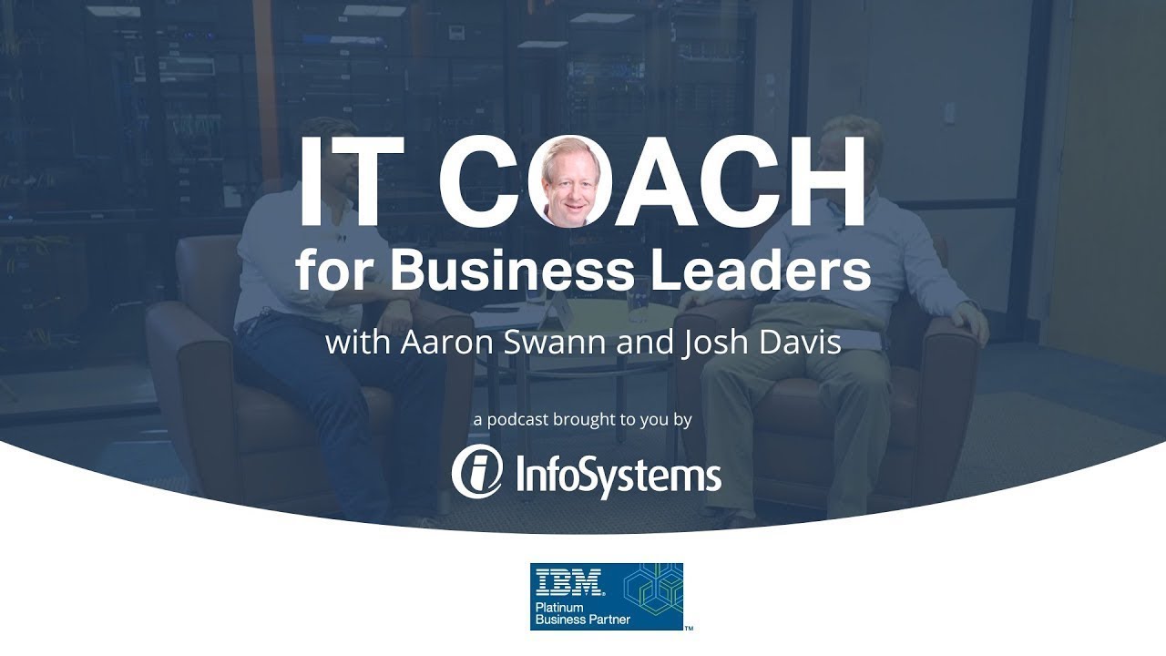 IT Coach for Business Leaders with Aaron Swann - Ep 5 - YouTube