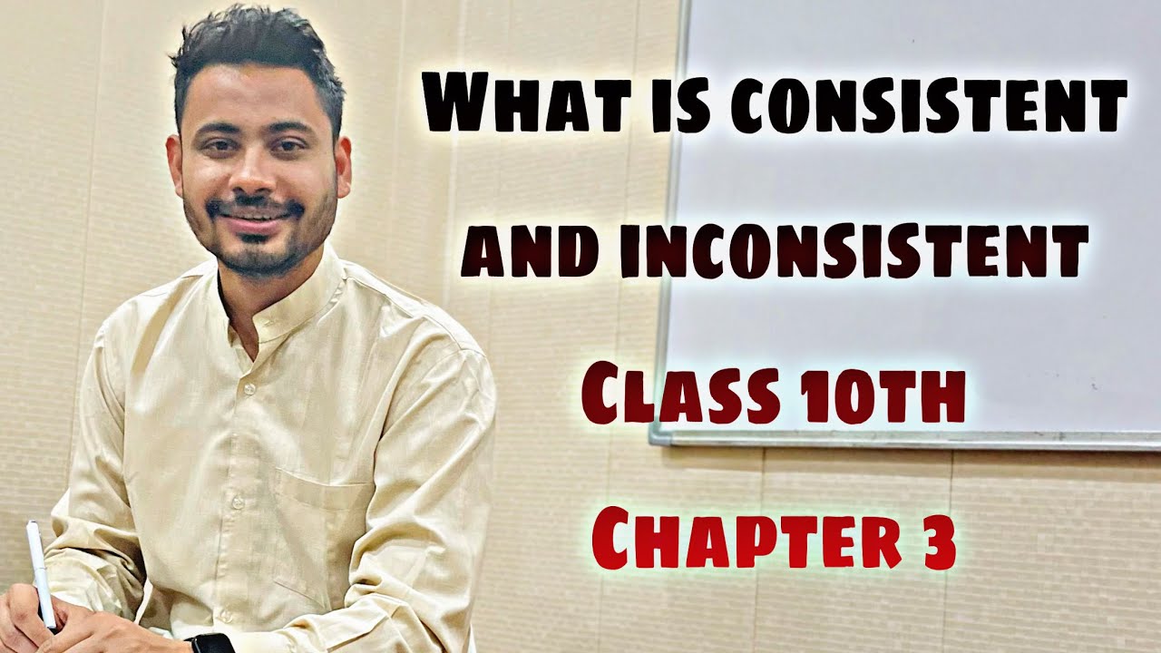 What is Consistent and Inconsistent \\ Class 10th \\Chapter 3 - YouTube