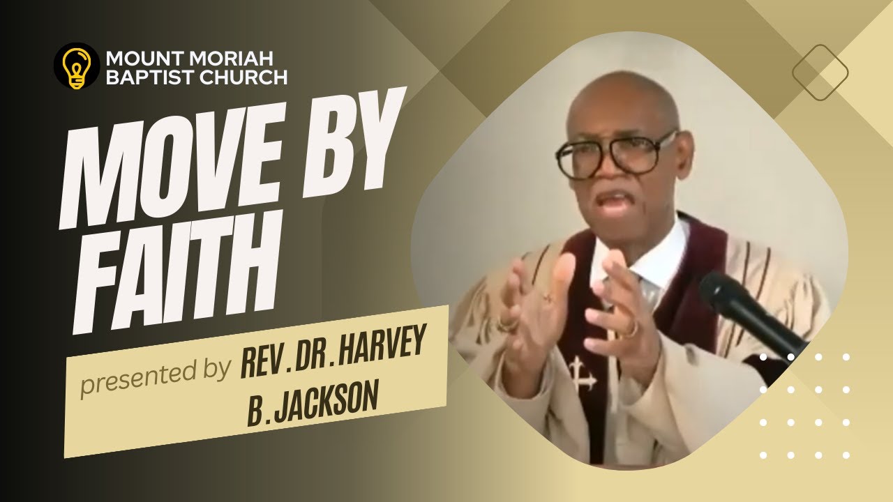 Move By Faith // RISE Part. 7 // Rev. Dr. Harvey B. Jackson - YouTube