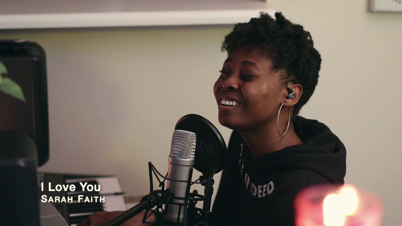 I Love You (Spontanous)- Sarah Faith - YouTube