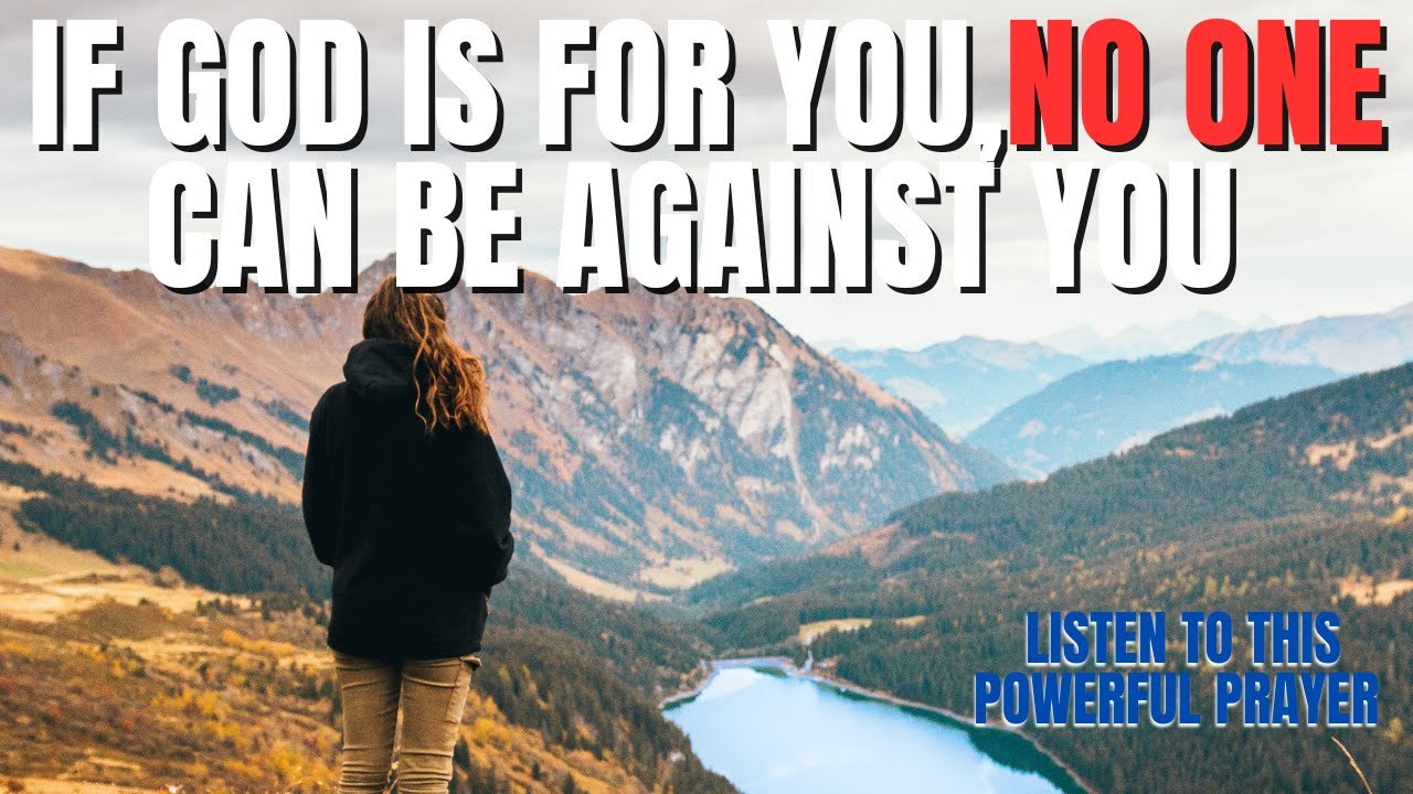 Prayer of Victory | If God is For You Who Can Be Against You ...