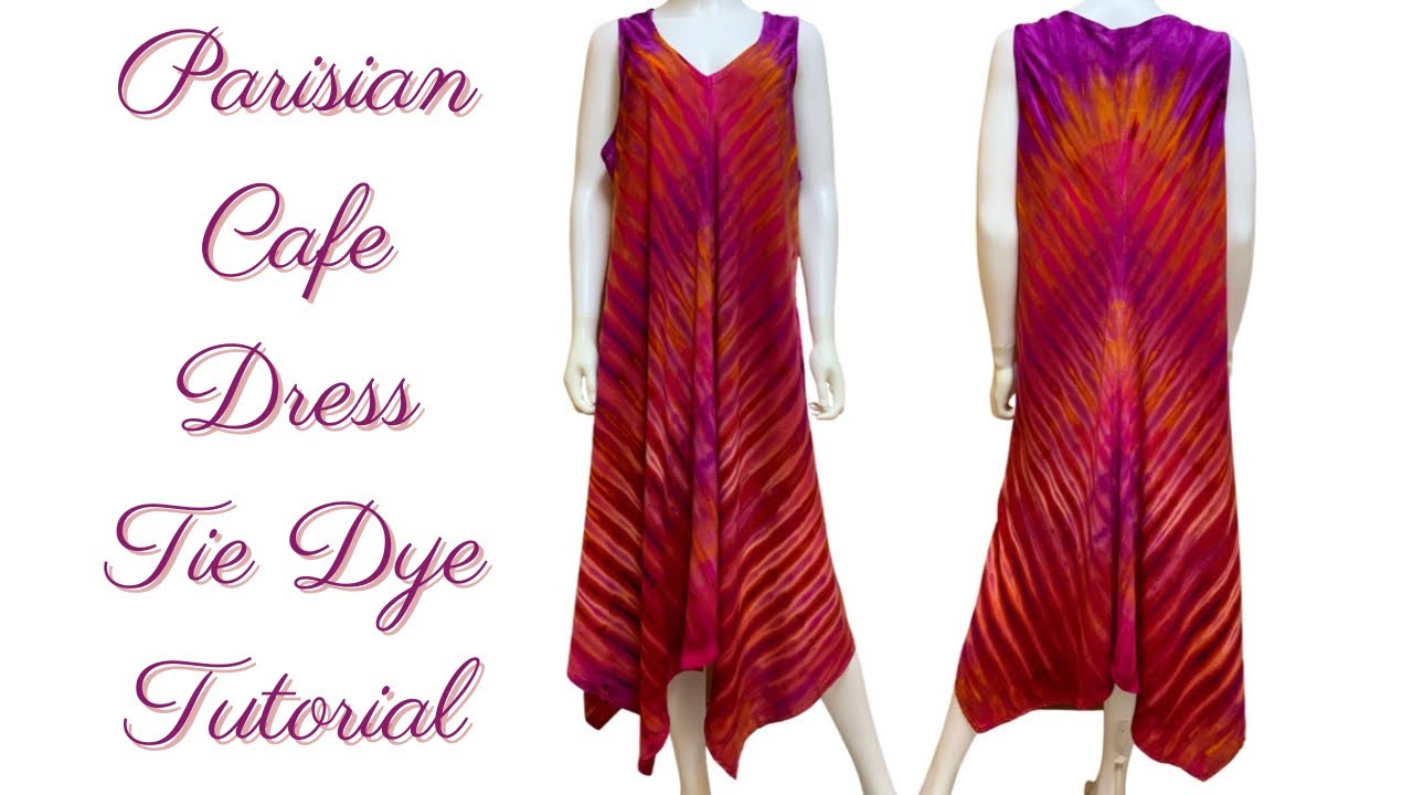 Tie-Dye Designs: Parisian Cafe Dress Incline Ice Dye - YouTube