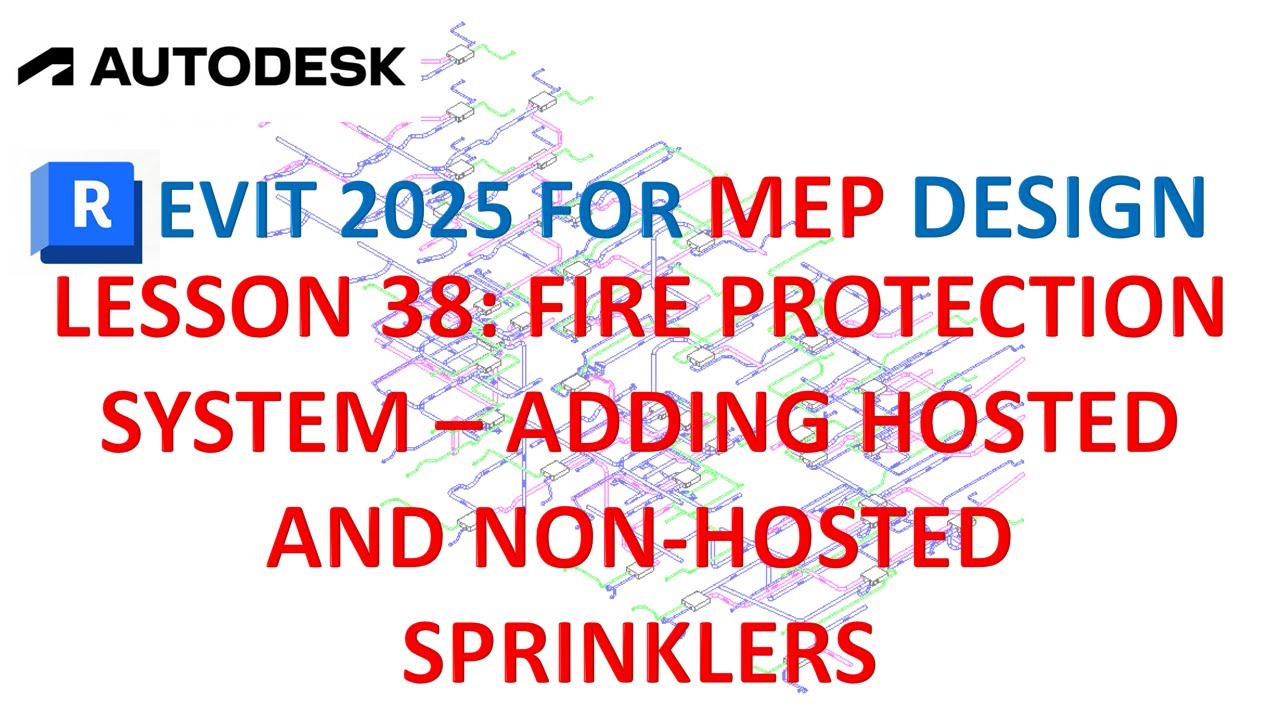 REVIT 2025: FIRE PROTECTION SYSTEM - ADDING HOSTED AND NON-HOSTED ...