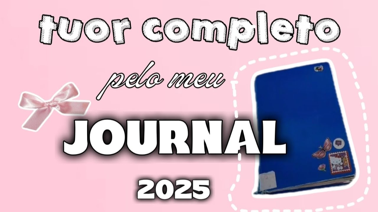 TUOR COMPLETO PELO MEU JOURNAL 2025!!! - YouTube