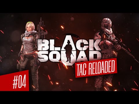 TAC: Reloaded #4 | Official Black Squad Highlights