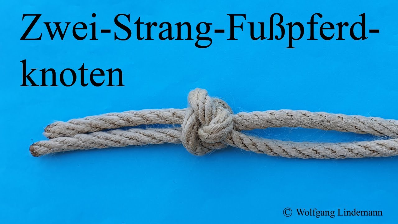Zwei Strang Fußpferdknoten (Two-Strand Footrope Knot) - YouTube