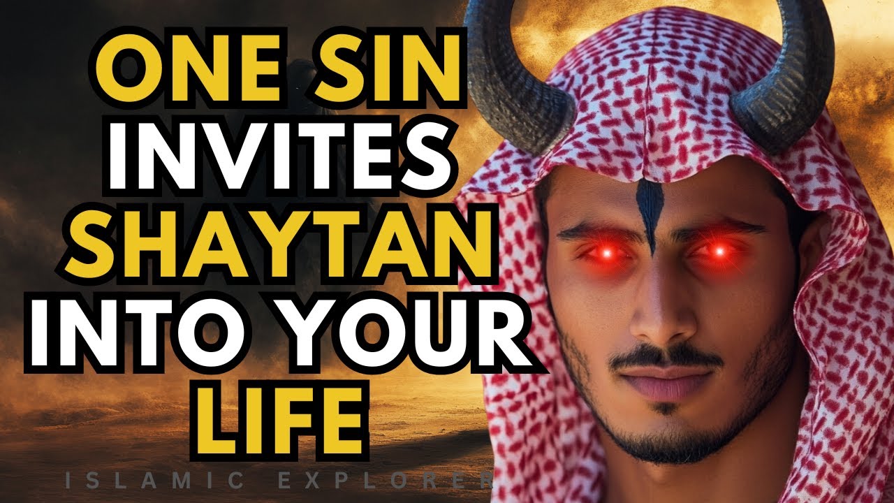 ONE Sin Invites Shaytan into Your Life – Here’s How to Stop It - YouTube
