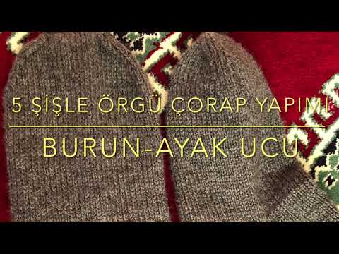 #3 5 ŞİŞLE ÖRGÜ ÇORAP YAPIMI | Burun - Ayak Ucu