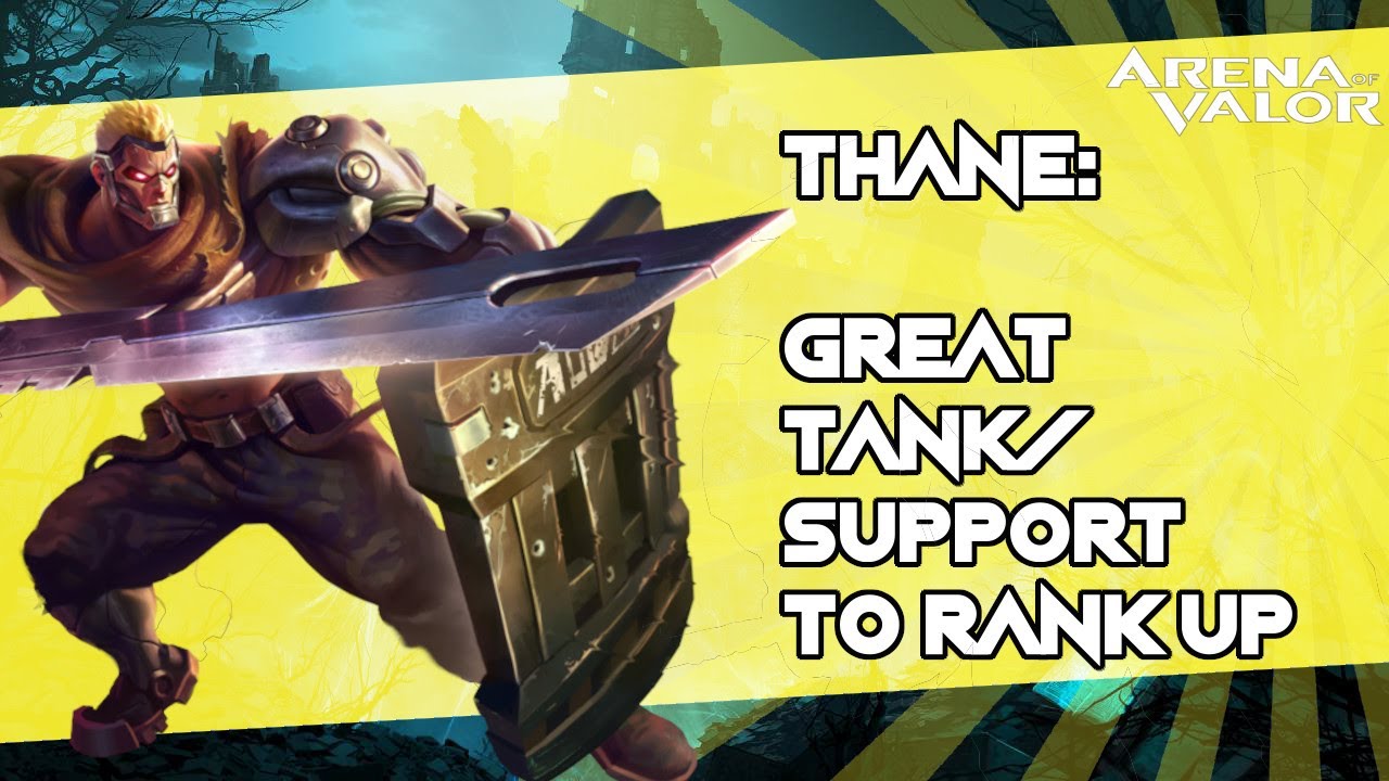 THANE: Great Tank/Support to rank up | Arena of ValoCr / AoV / RoV ...