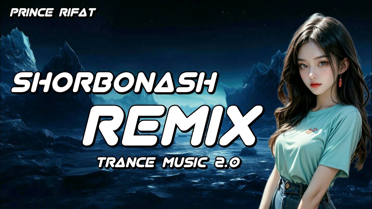 Trance Music 2.0 - Shorbonash Remix (rap mix bangla) - YouTube