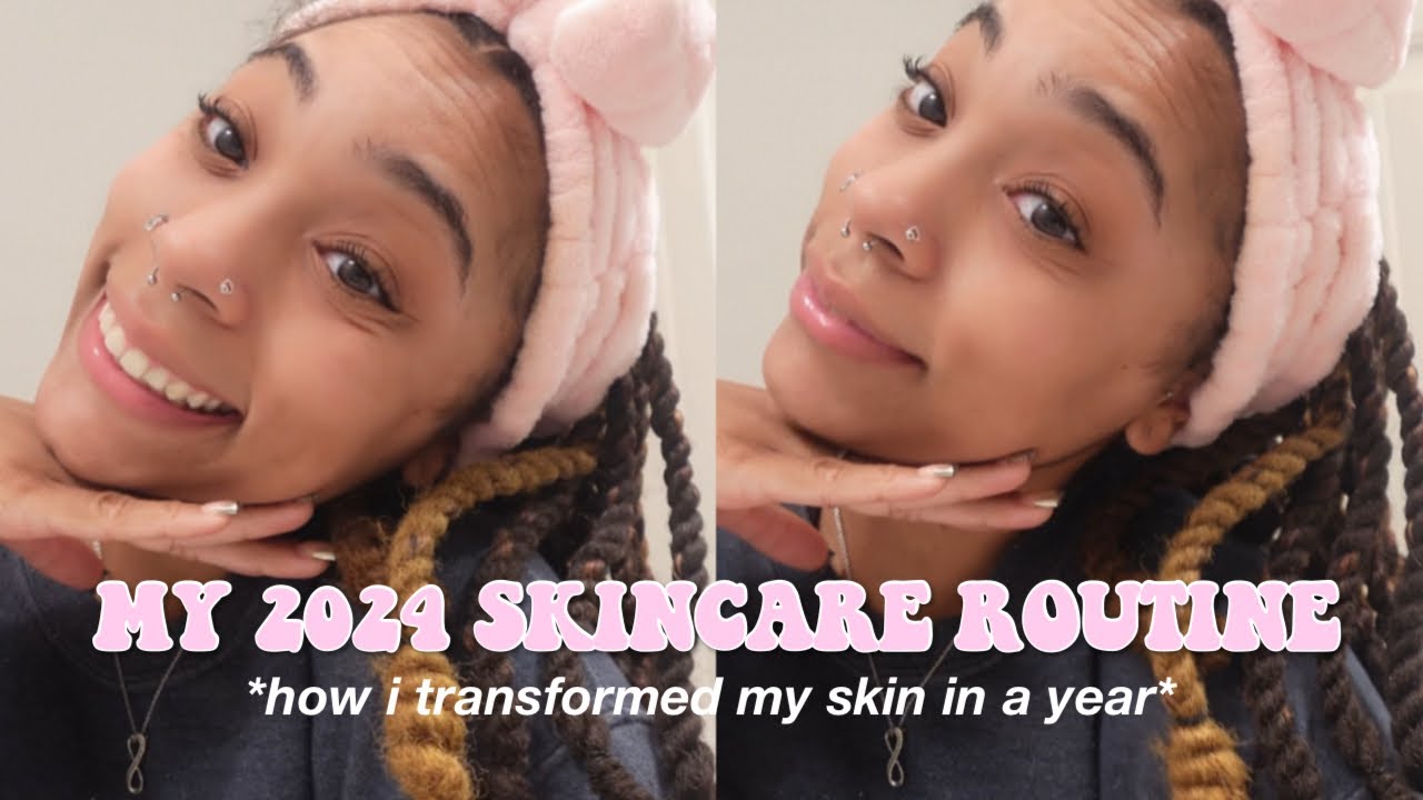 MY 2024 SKIN CARE ROUTINE 🌸: how my skin transformed in a year ...