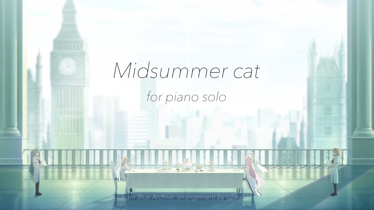 Midsummer cat (Piano Solo) o29_831 - YouTube