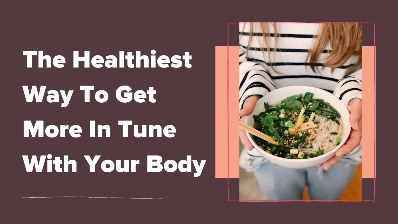 The Healthiest Way To Get More In Tune With Your Body | Ayurveda Health ...