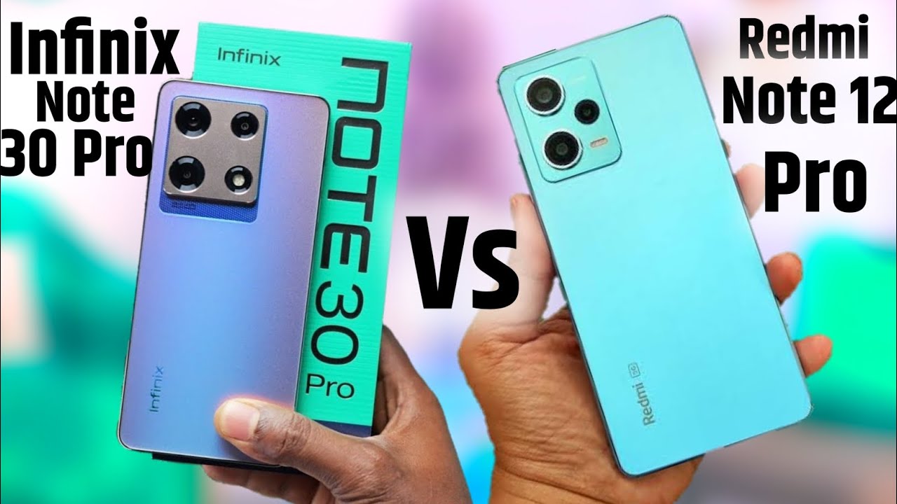 Infinix Note 30 Pro vs Redmi Note 12 Pro comparison || Infinix Note 30 ...
