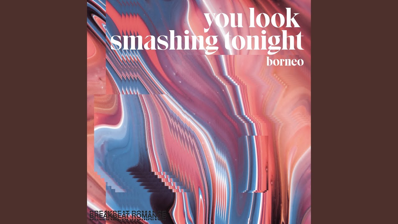 You Look Smashing Tonight - YouTube