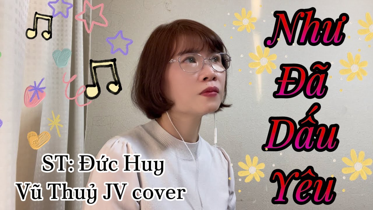 🔥NHƯ ĐÃ DẤU YÊU- ST: Đức Huy - Vũ Thuỷ JV cover #vuthuyjv #nhachay # ...