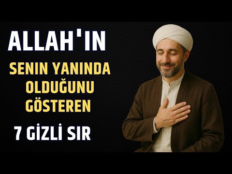 Allah’ın Senin Yanında Olduğunu Gösteren 7 Sır -  Volkan aksoy
