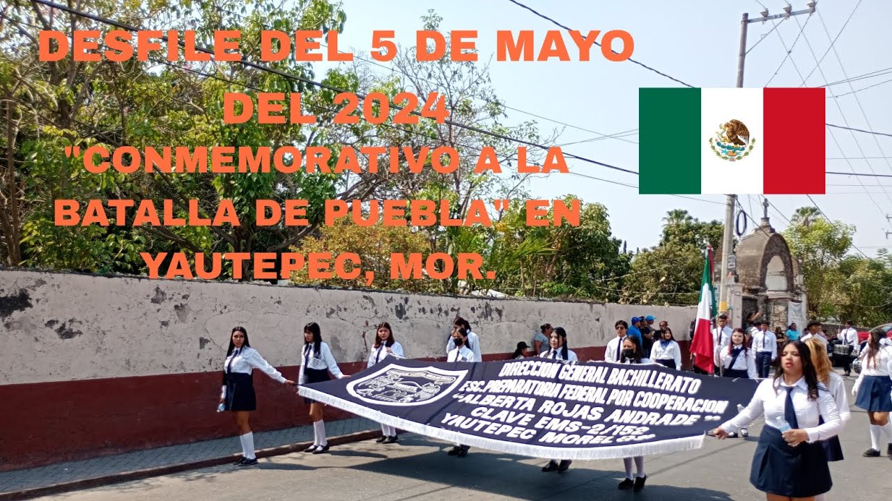 DESFILE DEL 5 DE MAYO DEL 2024"CONMEMORATIVO A LA BATALLA DE PUEBLA"EN ...