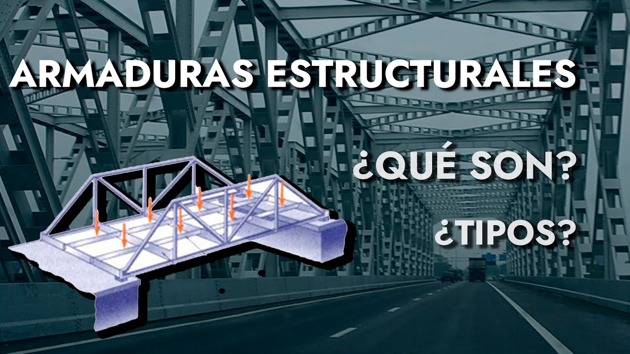 Armaduras Estructurales | ¿Qué son? ¿Y qué tipos hay? - YouTube