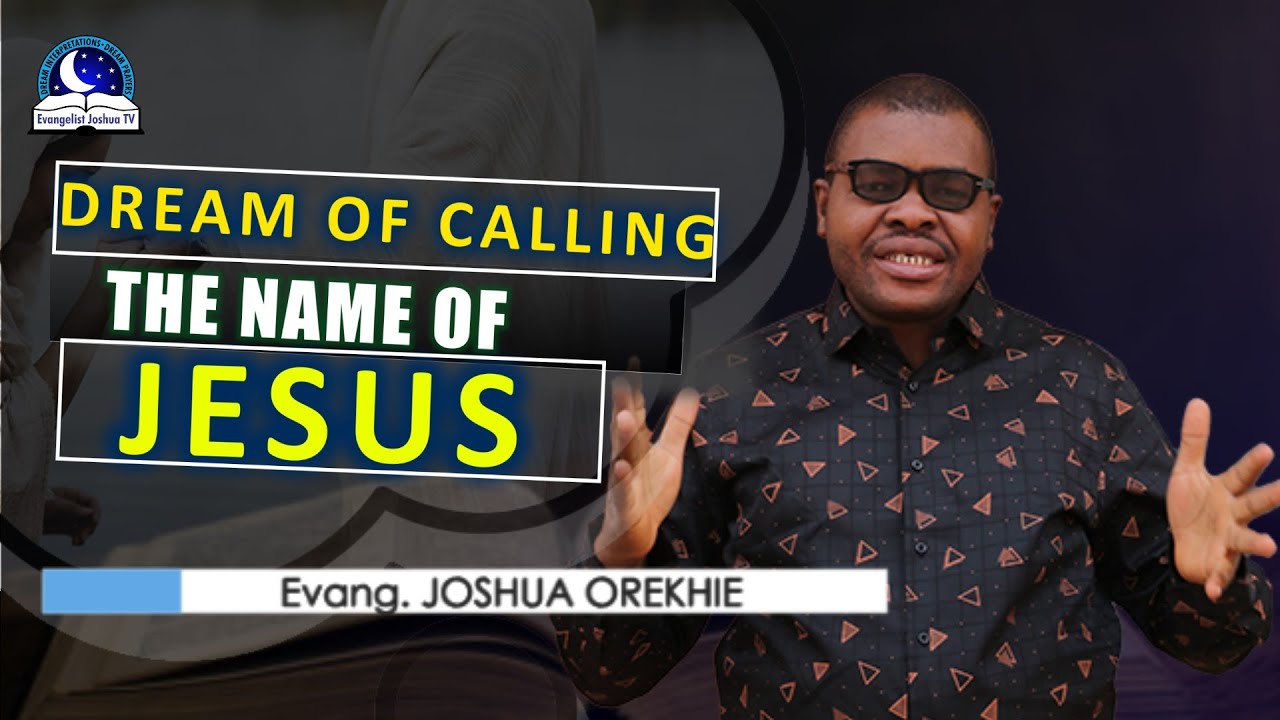 Calling The Name Of Jesus in the Dream - Biblical Meaning from ...