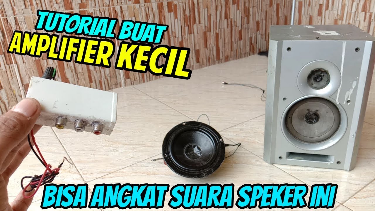 Buat Amplifier kecil bisa angkat ini - YouTube