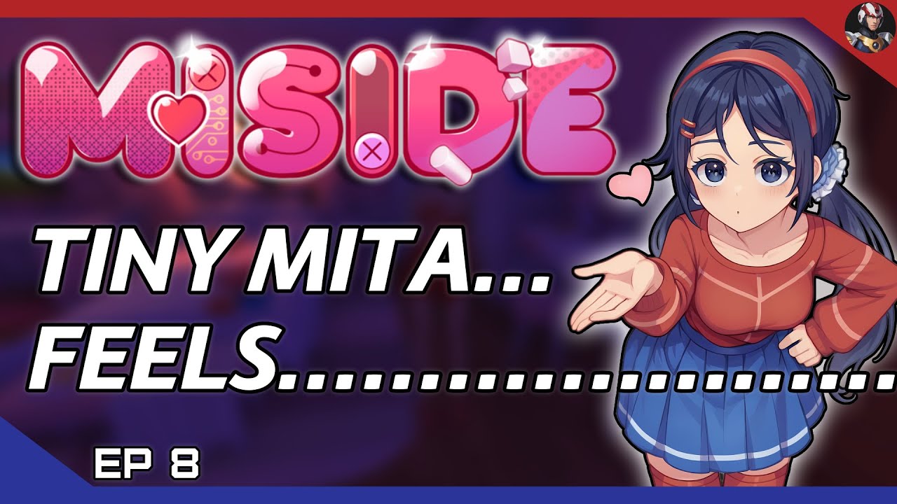 MiSide Playthrough | Episode 8: Tiny Mita... Feels...................... - YouTube