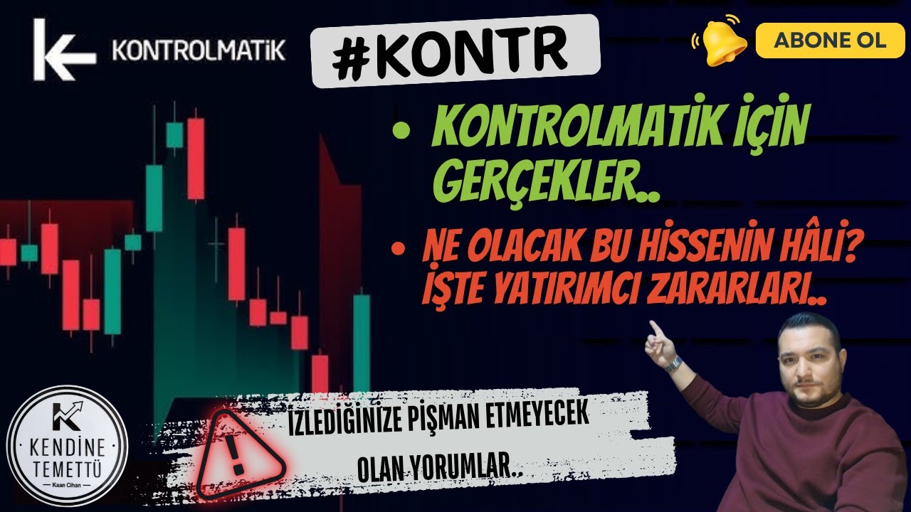 Kontrolmatik KONTR hissesinde Neler oluyor? Yatırımcıların Zararları Bu ...