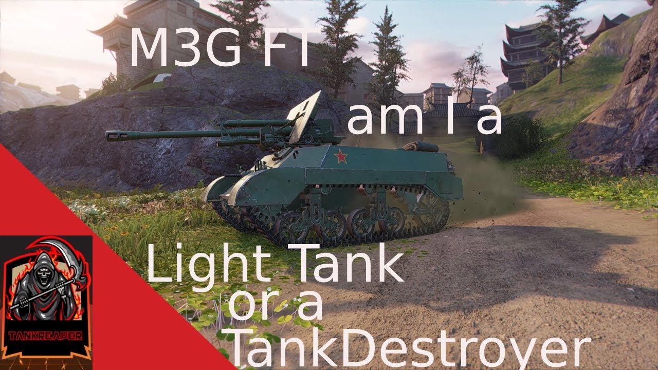 M3G FT tank review am I a Light Tank or a Tank Destroyer / World of ...