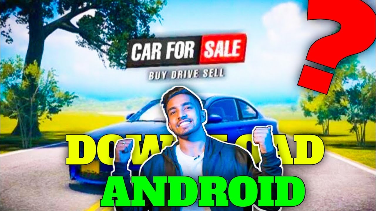 CAR FOR SALE SIM DOWNLOAD ANDROID 🤯😨 - YouTube
