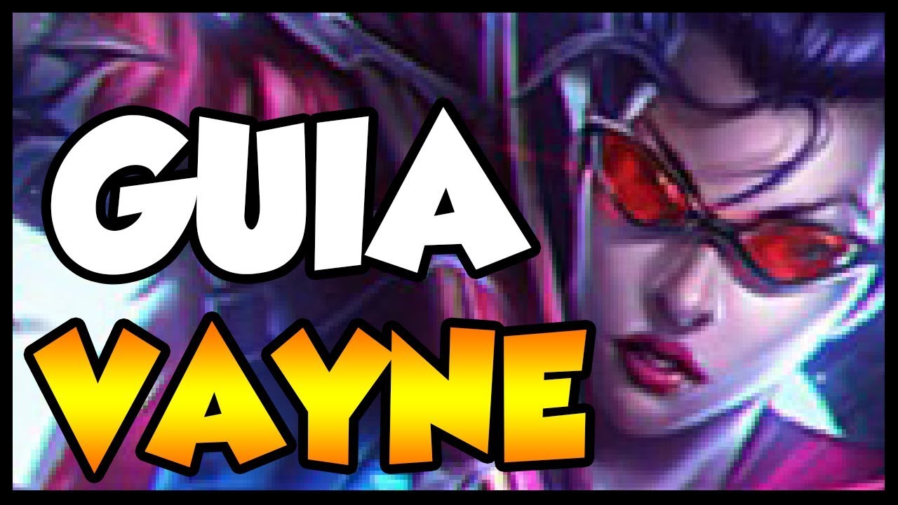VAYNE S11 (GUÍA - CÓMO JUGAR CON VAYNE) HABILIDADES, RUNAS, BUILD | 👇 ...