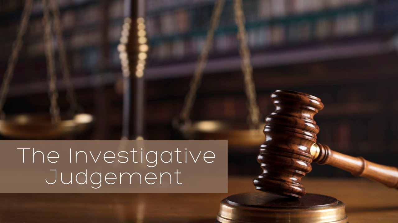 The Investigative Judgment - YouTube