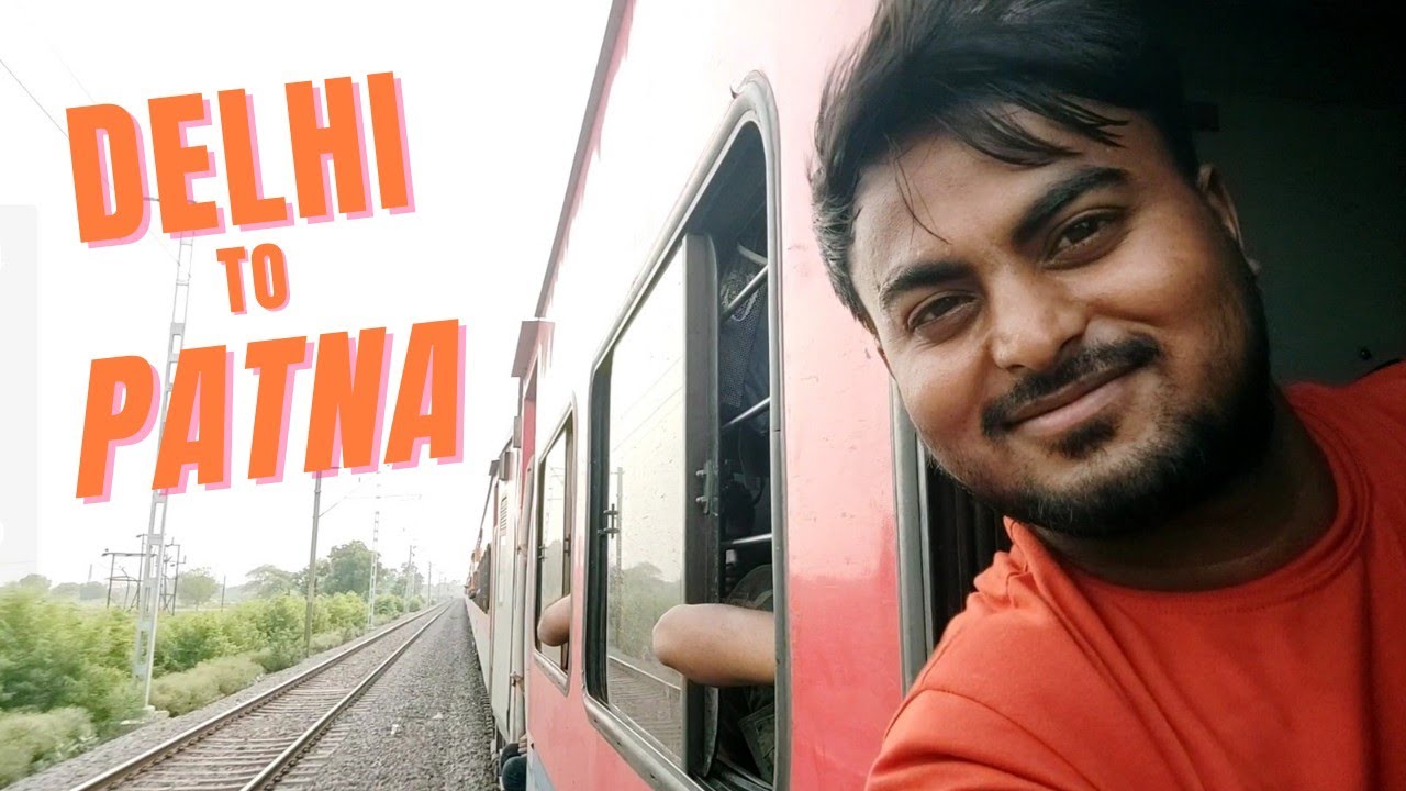 Delhi to Patna train journey || Magadh Express 20802 - YouTube