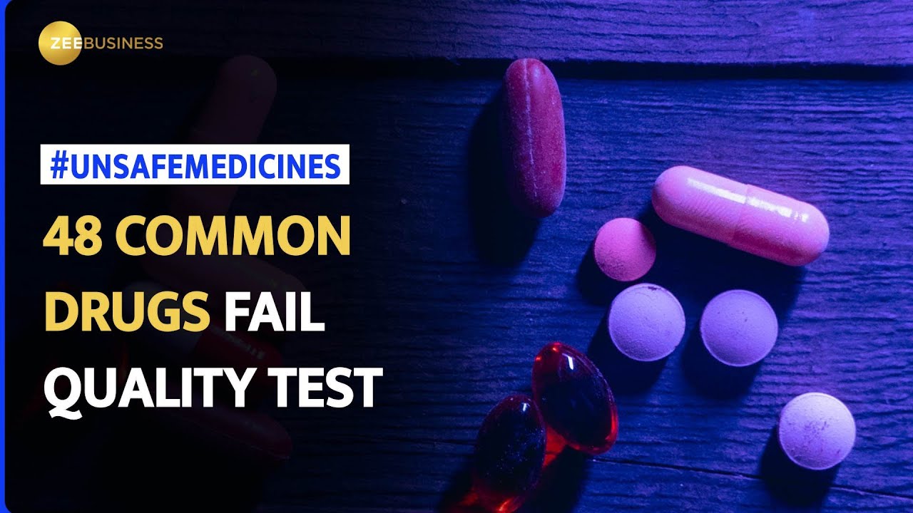 Unsafe Medicines: THESE 48 commonly used medicines fail latest quality ...