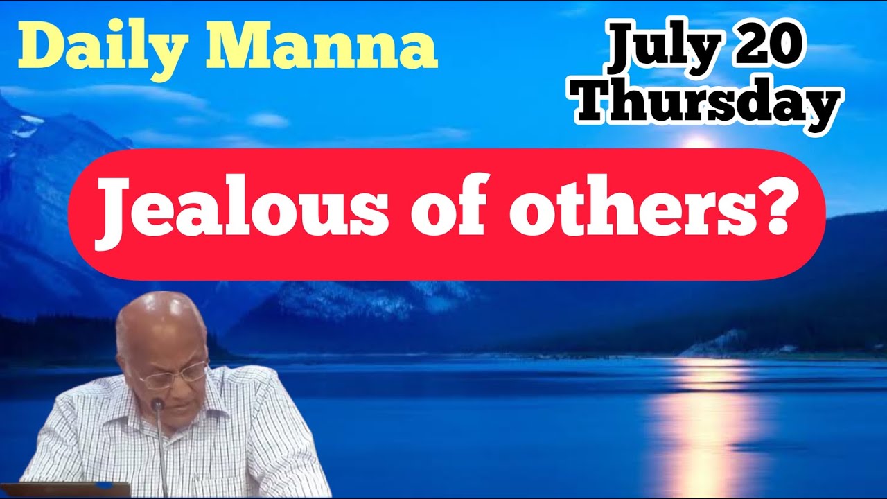 Jealous of others?|| Daily Manna - 20 July|| Zac Poonen garu # ...