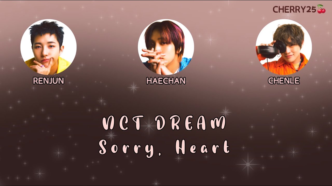 【認聲韓繁中字】NCT DREAM(엔시티 드림) - Sorry, Heart - YouTube